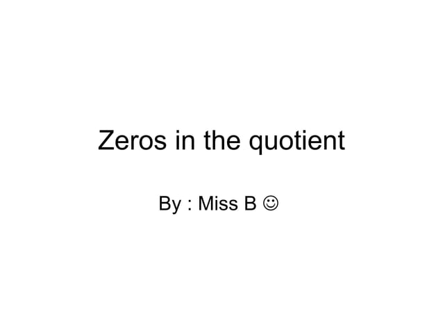 Zeros In The Quotient | PPT