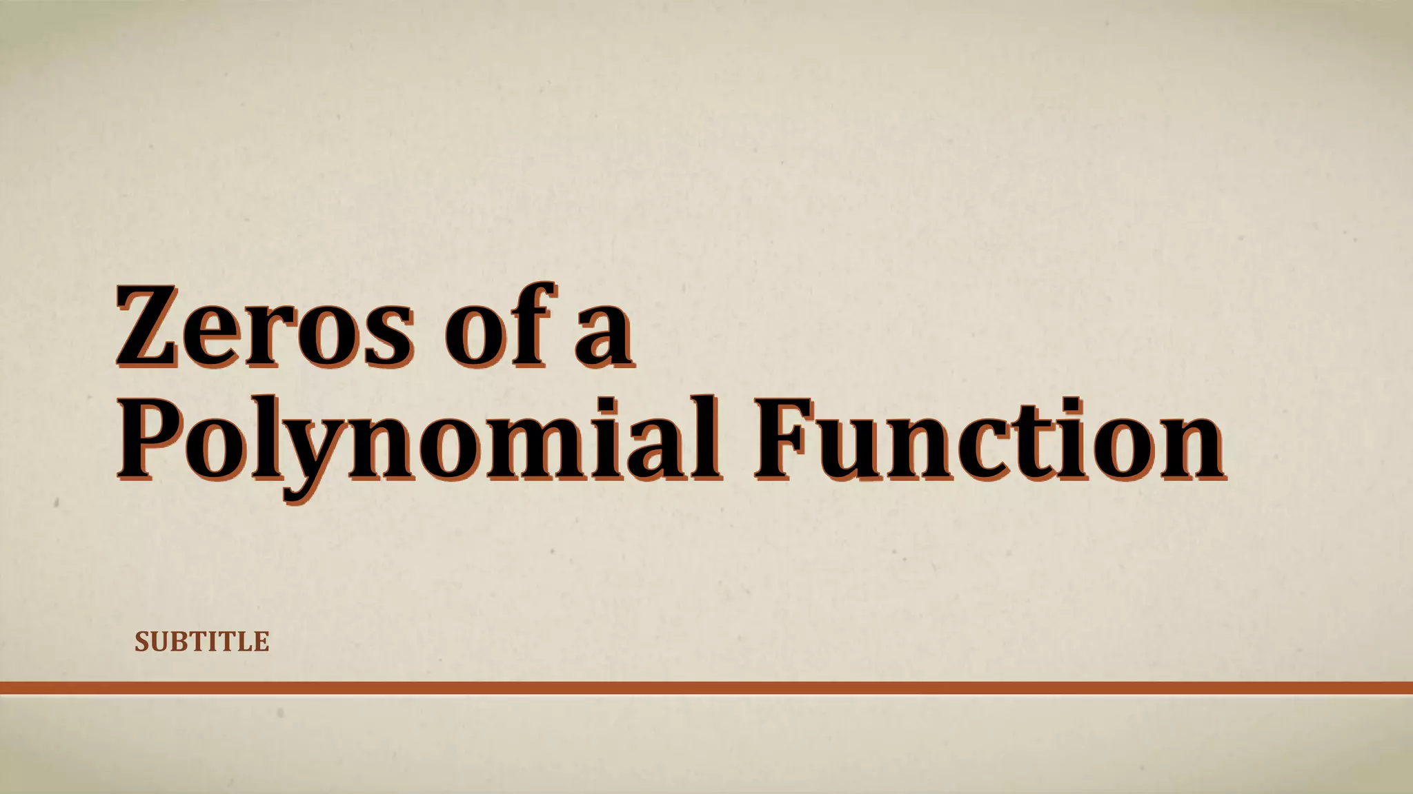 Zeros of a polynomial function | PPTX | Science