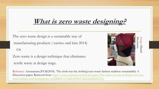 Zero waste designing in textile by priyanka lamba | PPTX
