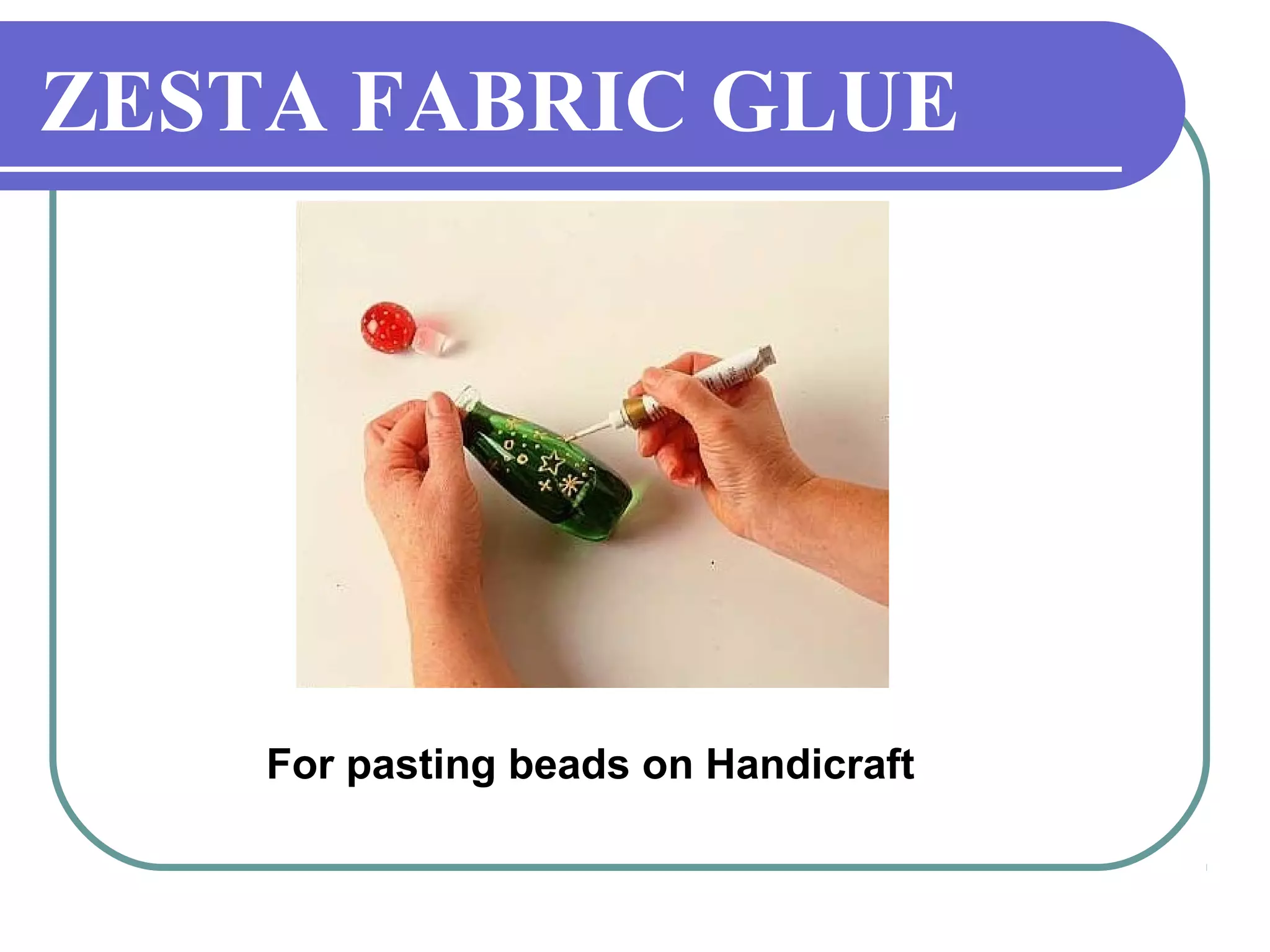 Zesta fabric glue ad | PPT