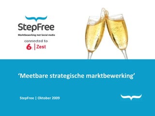 Zest Step Free: Meetbare strategische marktbewerking met community ...