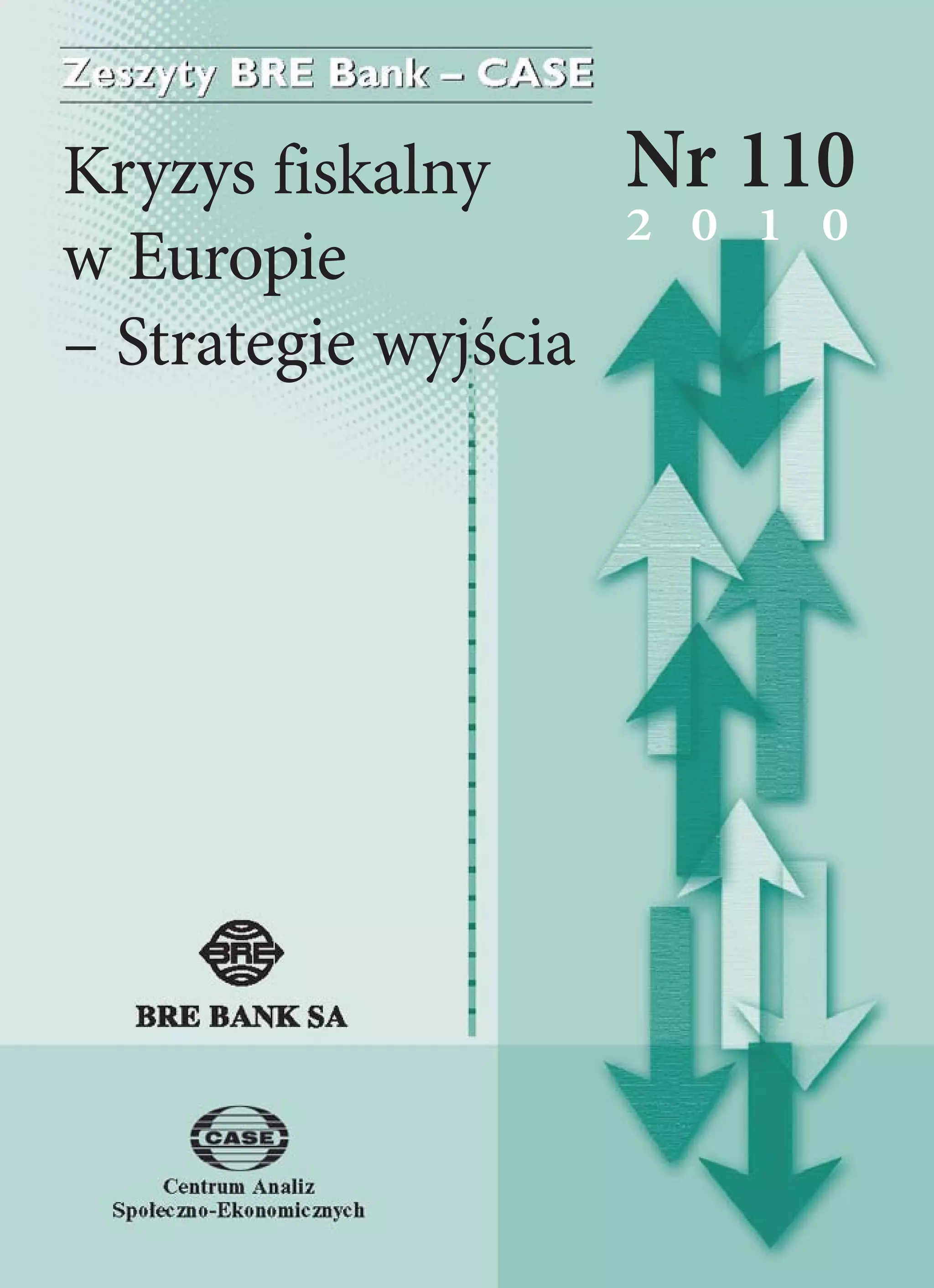 BRE-CASE Seminarium 110 - "Kryzys fiskalny w Europie - Strategie wyjścia" | PDF