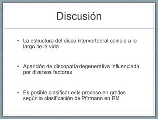 Discopatía Degenerativa de Columna Lumbar | PPTX