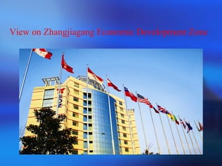 Zhangjiagang Economic Development Zone | PPT