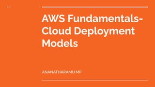 AWS Fundamentals - Cloud Deployment Models | PDF