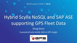 Scylla Summit 2018: From SAP to Scylla - Tracking the Fleet at GPS Insight | PPTX