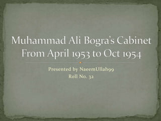 Muhammad Ali Bogra’s Cabinet From April 1953 to Oct 1954 #Pakistan ...