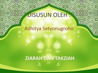 Ziarah dan Ta'ziyah | PPTX