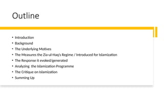 Zia’s Islamization process and analysis.pptx
