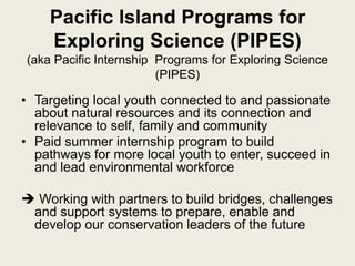 Pacific Islands Programs fo Exploring Science (PIPES) | PPT
