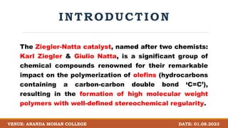 ZIEGLER-NATTA CATALYST FOR OLEFIN POLYMERIZATION.pptx