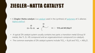 Ziegler Natta Catalyst by Umang Jagani | PPTX