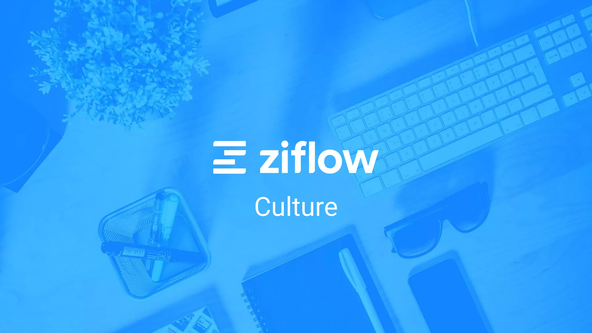Ziflow | Culture redesigned | PPT