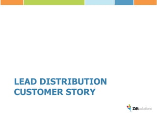 Zift lead distribution examples | PPTX