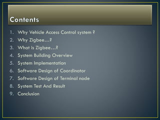 Zig bee based vehicle access control system | PPTX