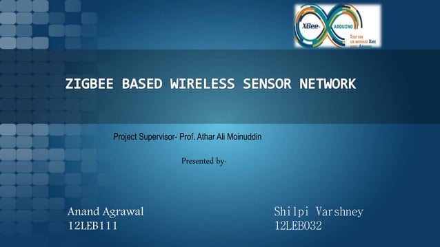 ZigBee Based Wireless Sensor Network | PPTX