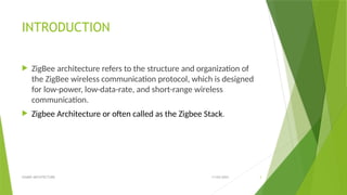communication protocols ZIGBEE ARCHITECTURE IOT - .pptx