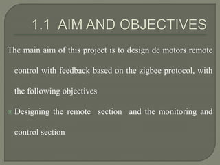 Zigbee based dc motors remote monitoring and control | PPTX