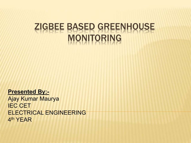 Zigbee based greenhouse monitoring | PPT