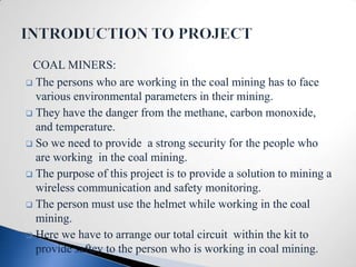 Zigbee based intelligent helemet for coal miners ppt | PPT