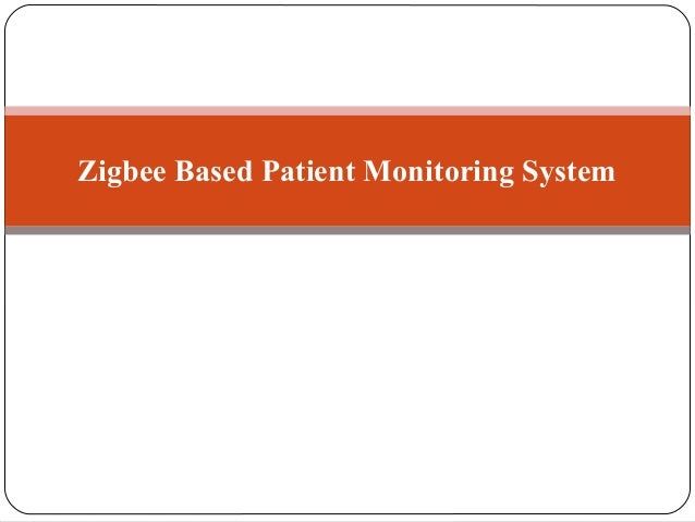 Zigbee Based Patient Monitoring System