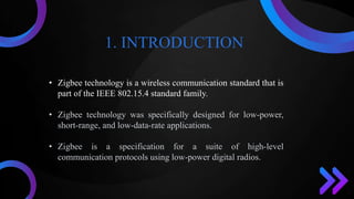 Zigbee Fnl.pptx , you can access this zigbee technology presentation slides . | PPT