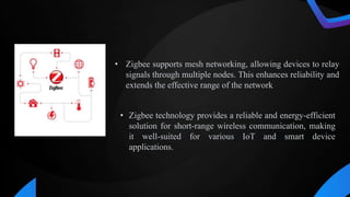 Zigbee Fnl.pptx , you can access this zigbee technology presentation slides . | PPT