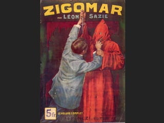 Da Zigomar (1910) a Fantômas (1911) | PPT