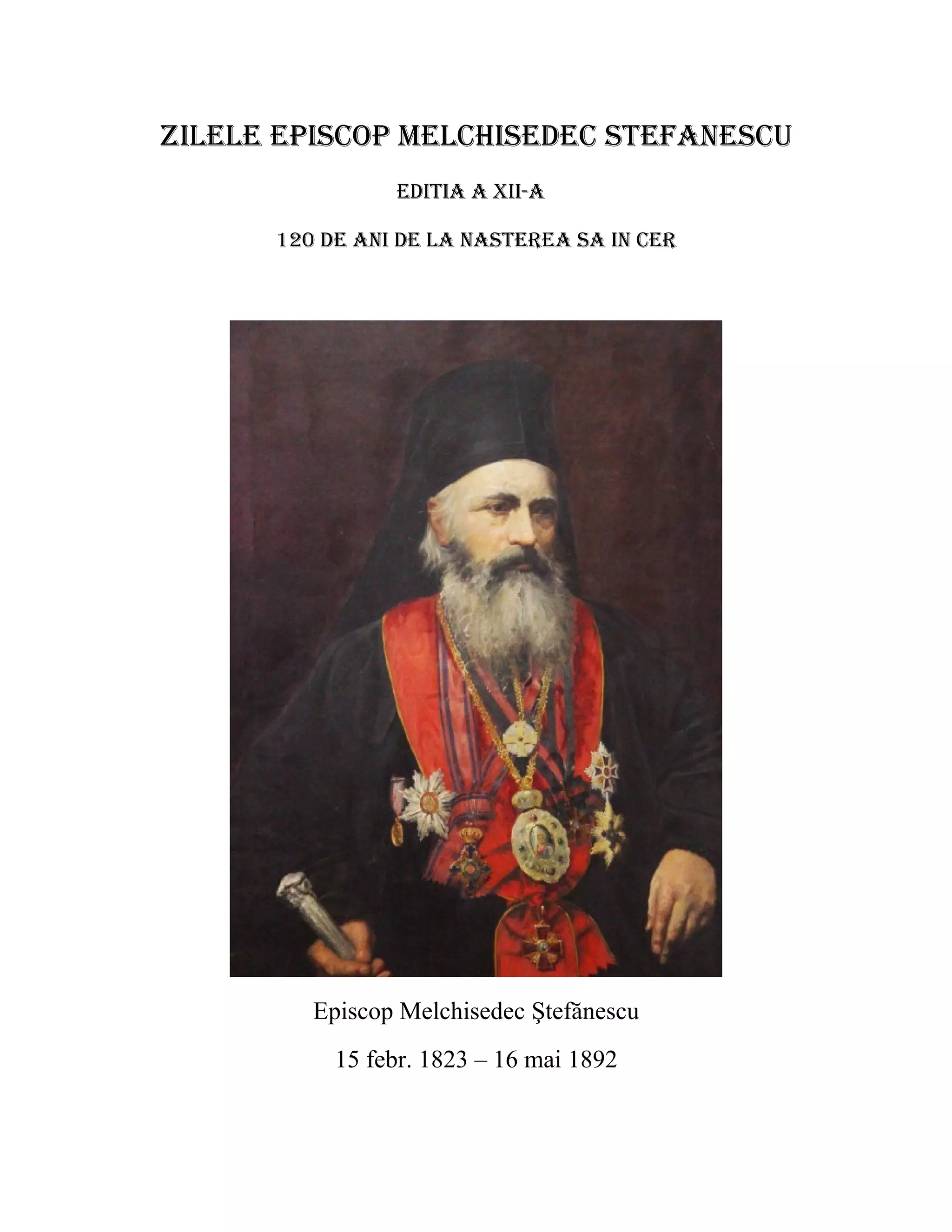 Zilele episcop Melchisedec Ştefănescu editia a XII-a | DOC