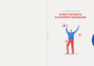 "Your Guide To Becoming Every Intern's Favourite Manager" Internship ...