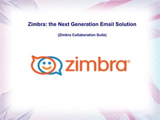 Zimbra collaboration suite | PPT