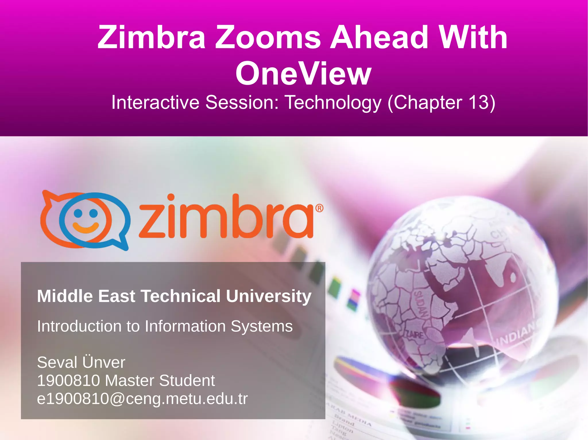 Zimbra zooms ahead with OneView | PPT