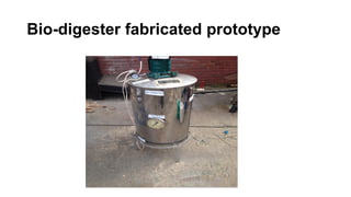 Design and development of an anaerobic bio-digester for application in ...