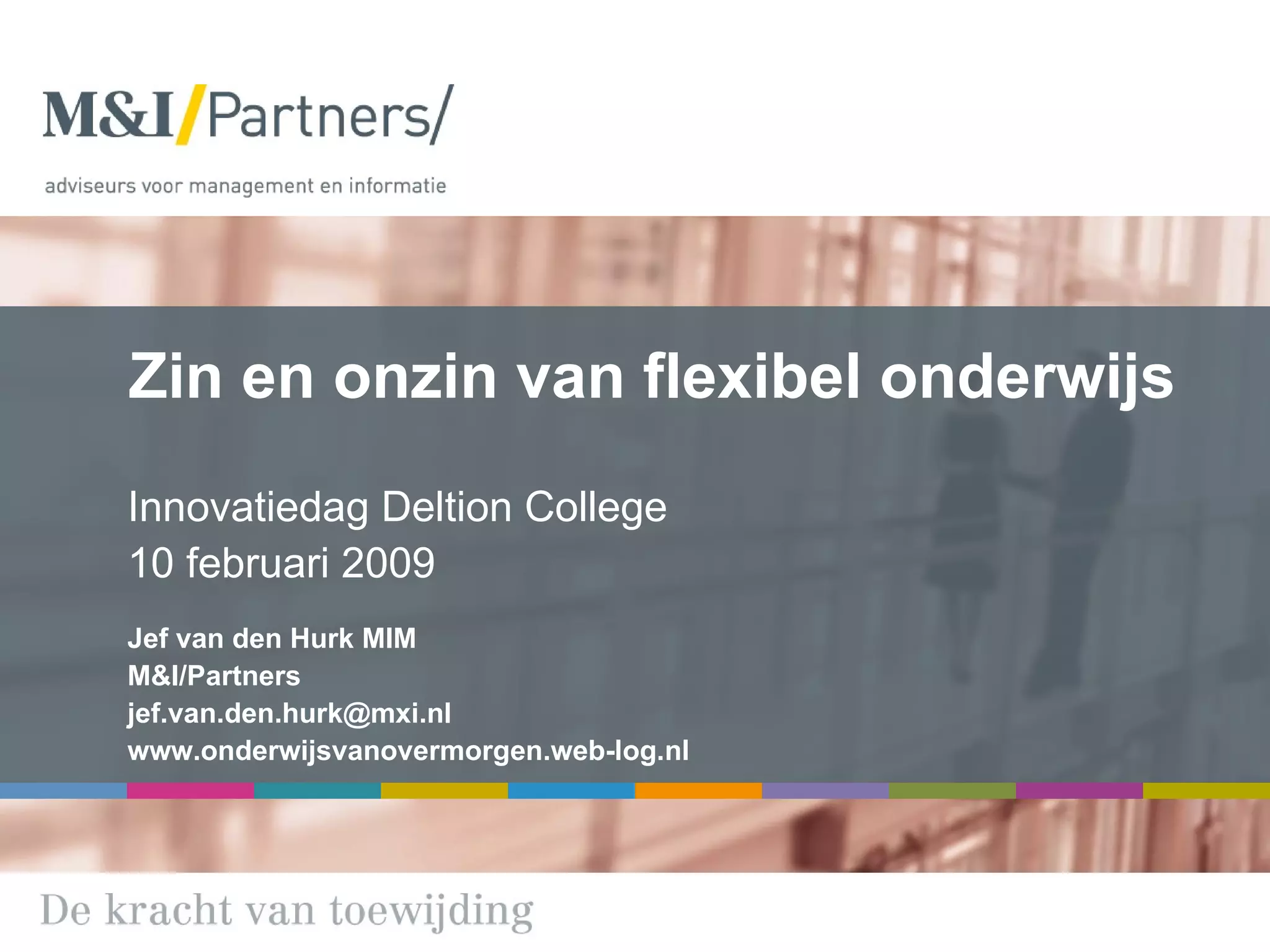 Zin En Onzin Van Flexibel Onderwijs | PPT