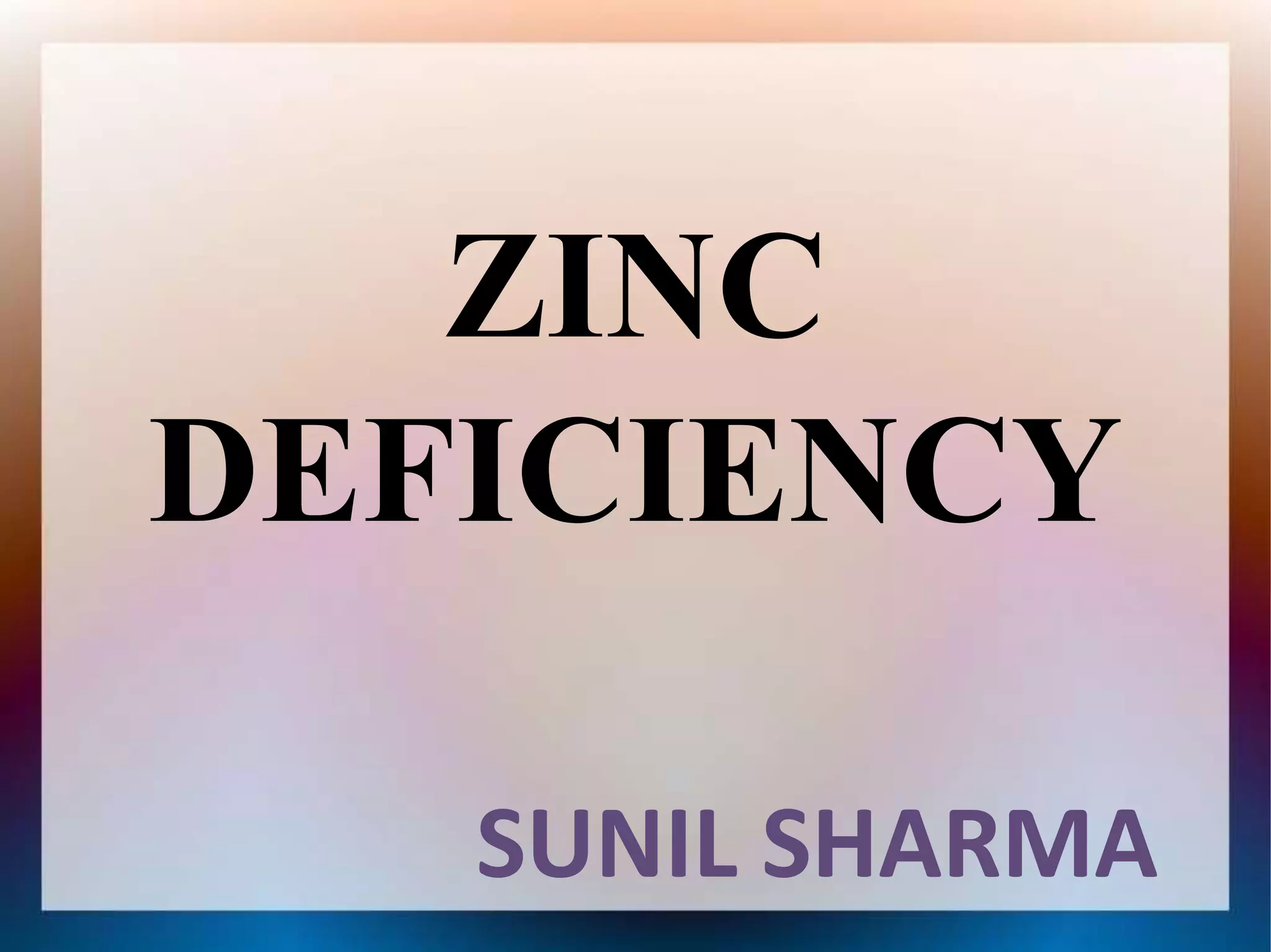 Zinc Deficiency | PPTX