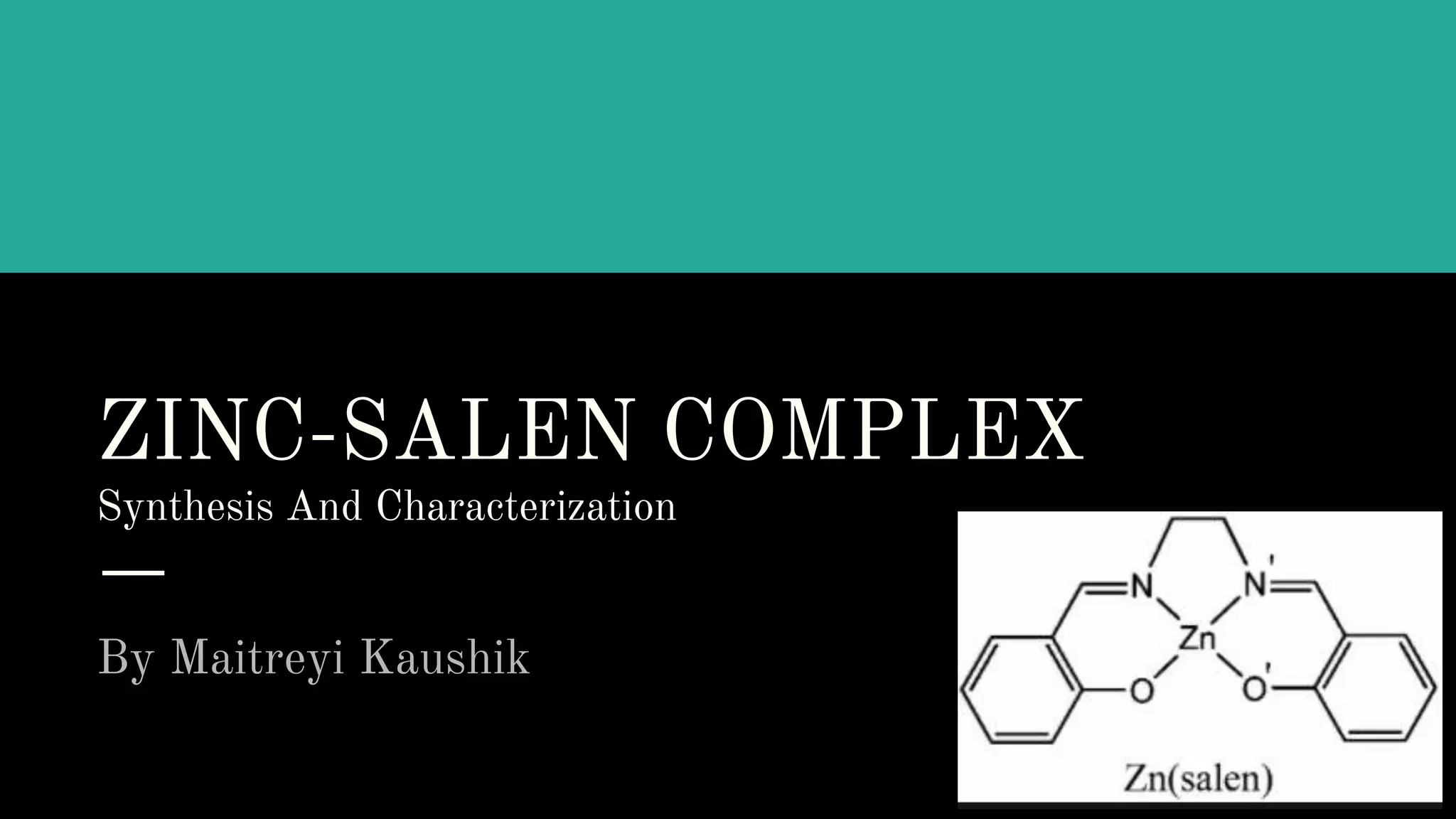 Zinc Salen Complex.pptx