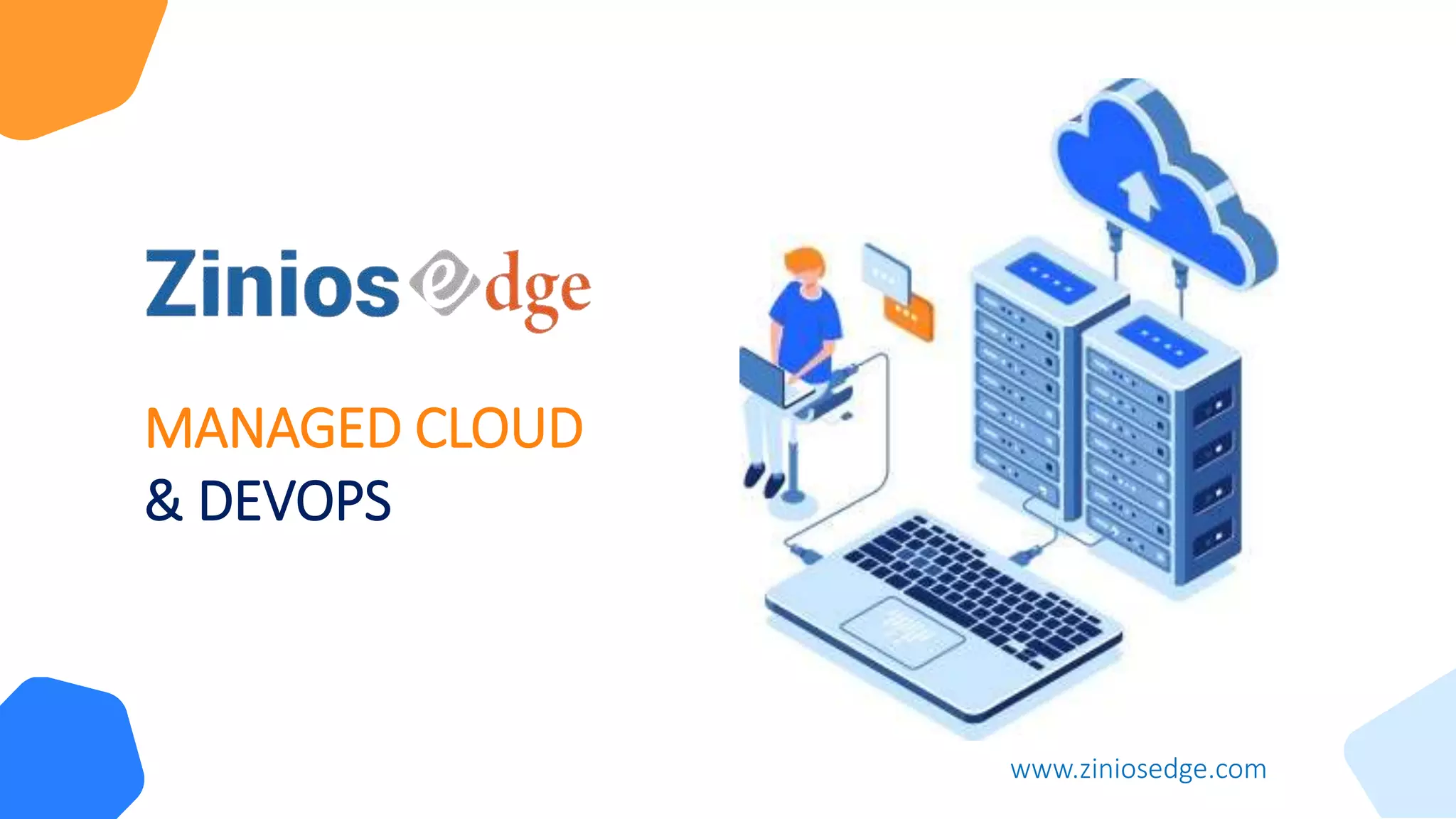 ZiniosEdge Managed Cloud and DevOps | PPTX