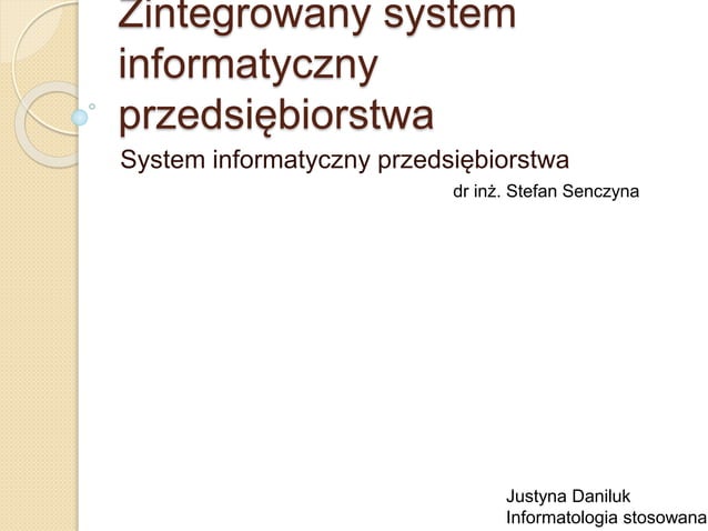 Zintegrowany system informatyczny przedsiębiorstwa | PPT
