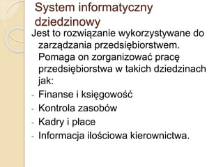 Zintegrowany system informatyczny przedsiębiorstwa | PPT