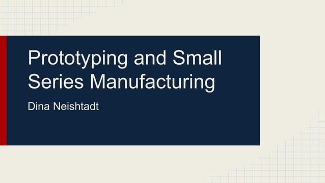 Prototyping And Small Series Manufacturing Ppt