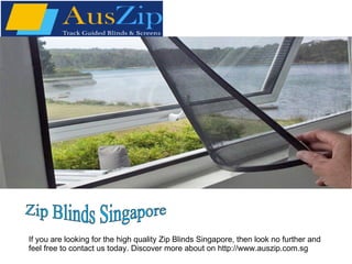 Zip Screens Singapore - Auszip | PDF