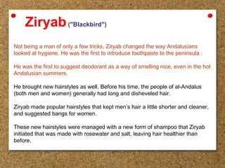 Ziryab (Cultural Icon of the Middle Ages ) | PPT