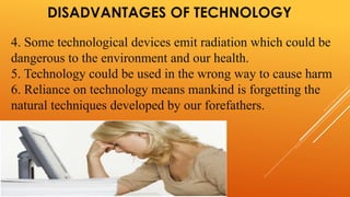 advantage and disadvantage of technology | PPTX