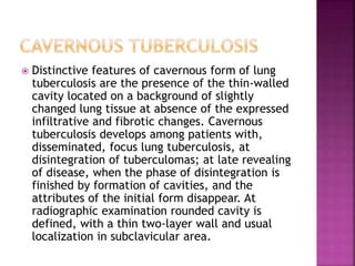 tuberculosis - CAVERNOUS TUBERCULOSIS | PPTX