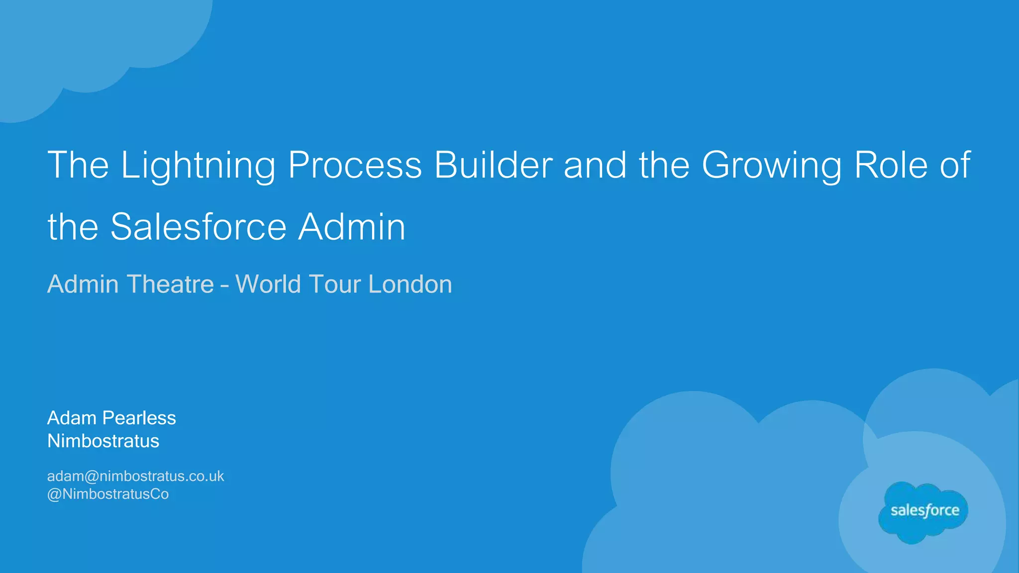 The Lightning Process Builder and the Growing Role of the Salesforce Admin | PPT