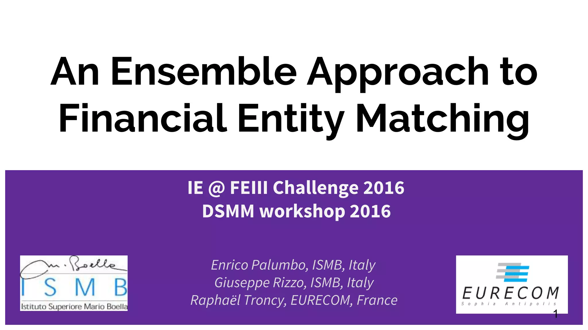 An ensemble approach to financial entity matching | PPTX | Databases | Computer Software and ...