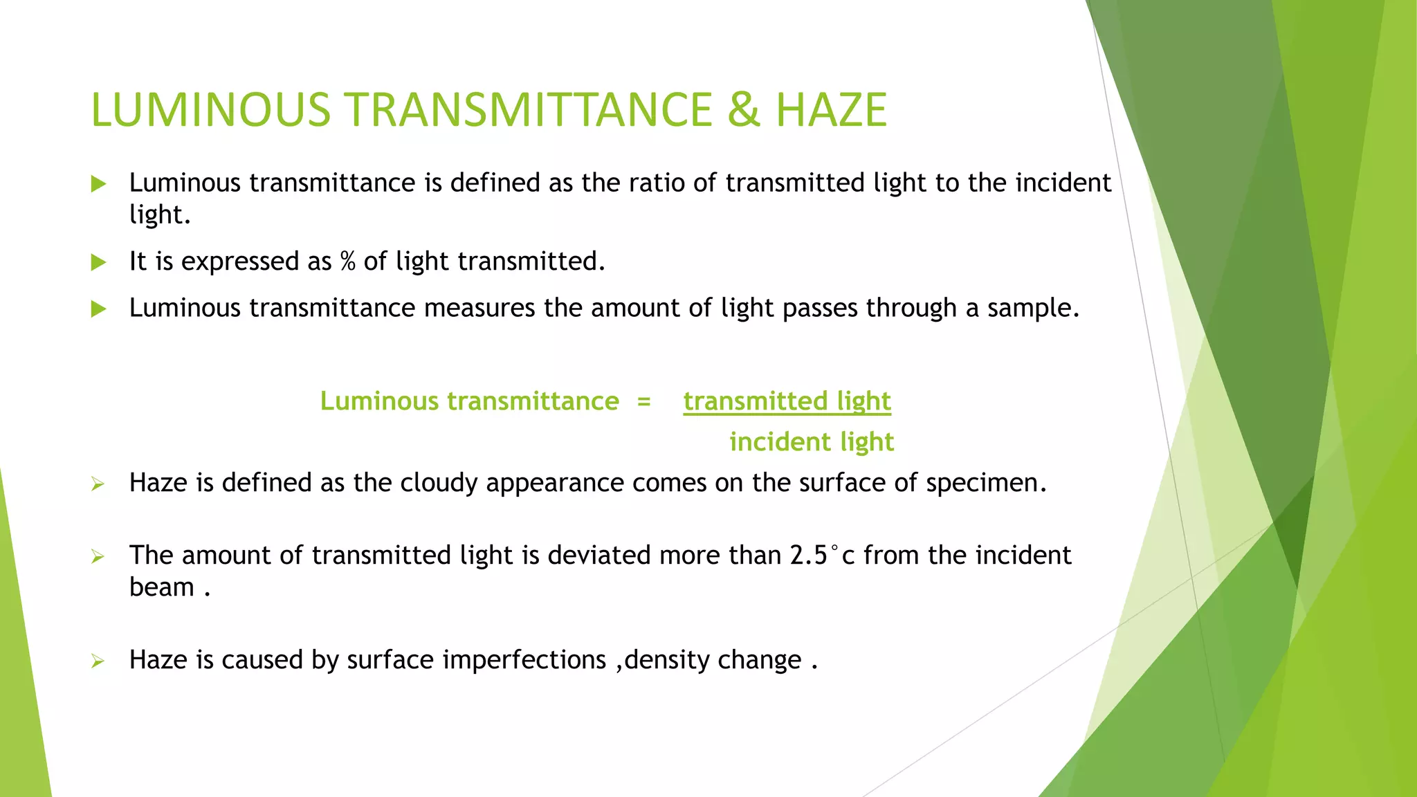 Luminous transmittance & Haze,Clarity and Photo elasticity | PPT