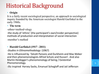 Ethnomethodology and conversation analysis | PPTX