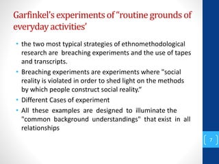 Ethnomethodology and conversation analysis | PPTX