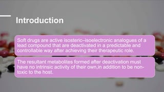Soft drug design | PPTX